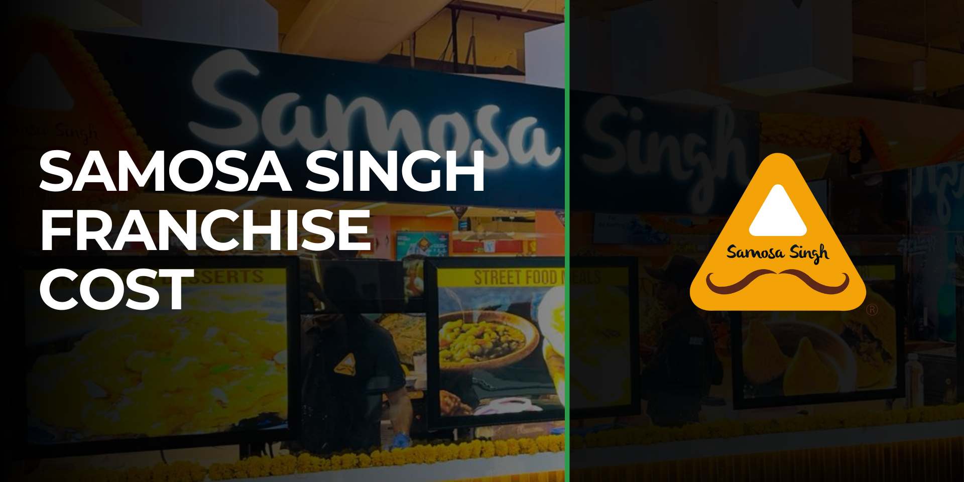 Samosa Singh Franchise Cost, Profit & How to Start (2026 Guide)